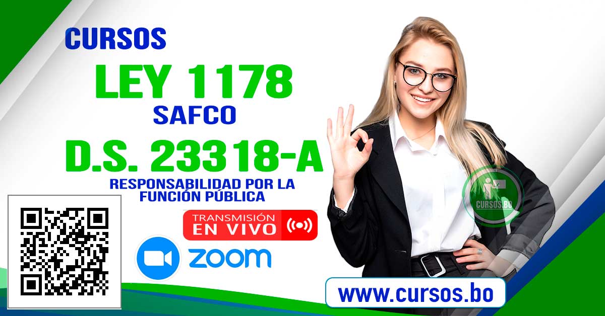 Cursos Ley 1178 SAFCO y DS23318-A (mediante Zoom EN VIVO) doble ...